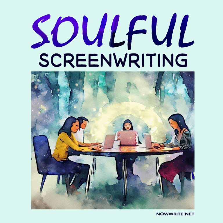 Soulful Screenwriting Series 2023 – Now Write!